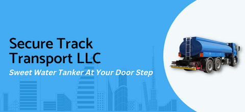 Sweet Water Tanker Supply in Dubai - Secure Track Transport